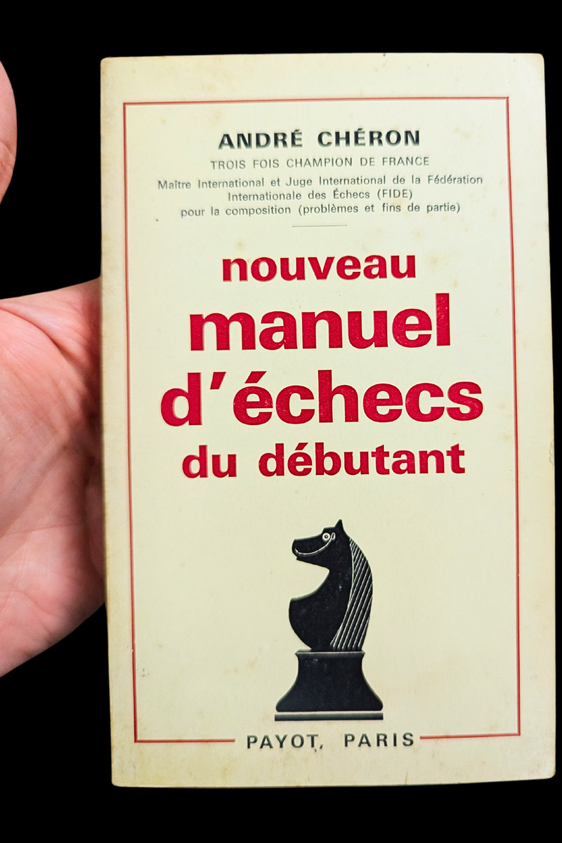 Nouveau manuel d'échecs du débutant d'André Chéron (bon état) – Marc ...